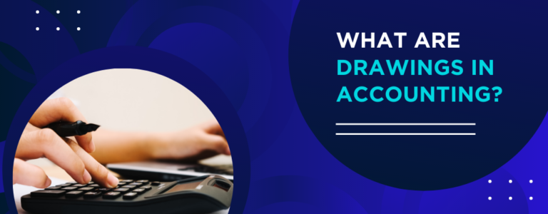 What are Drawings in Accounting?