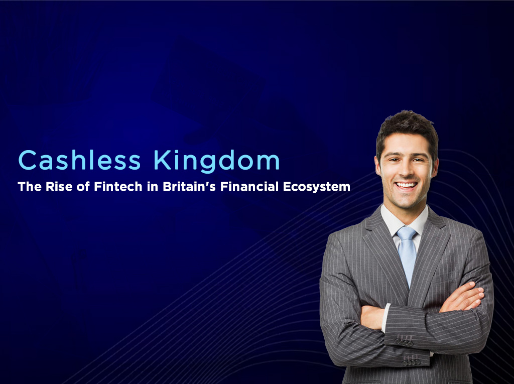 FinTech Revolution: Shaping Britain's Cashless Future (2024 Update)