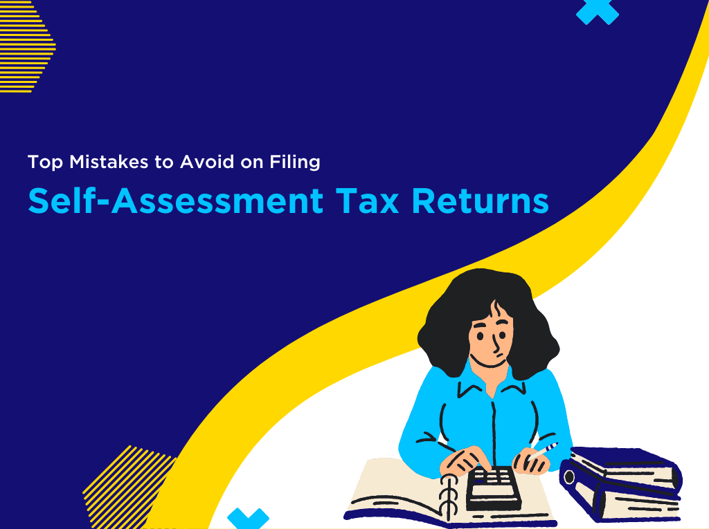 Avoid These Mistakes When Filing Self-Assessment Tax Returns