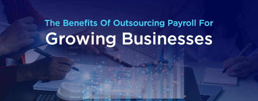 Benefits of Outsource Payroll for Growing Businesses